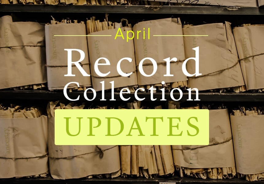 New Record Collections Added in April, Plus Collections Updates