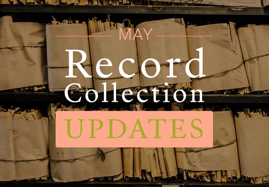 New Record Collections Added in May, Plus Collections Updates