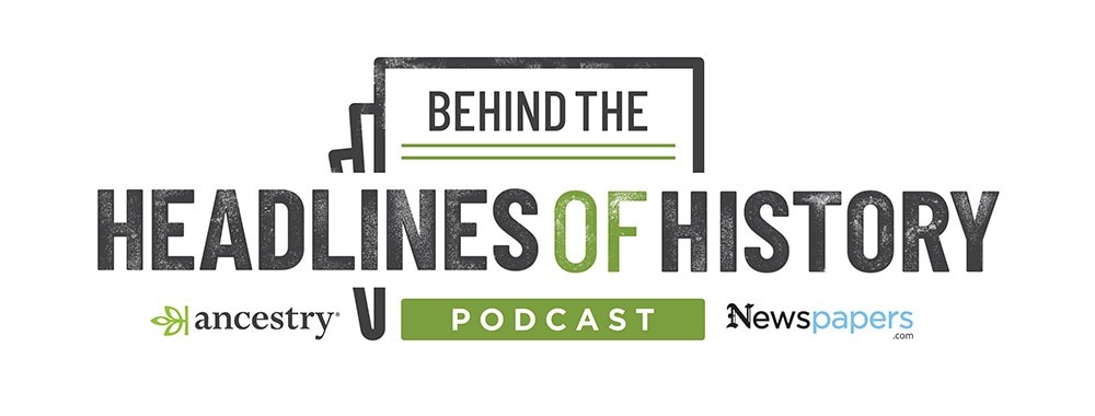 Two New Podcast Series: “Behind the Headlines of History” and “Unclaimed”